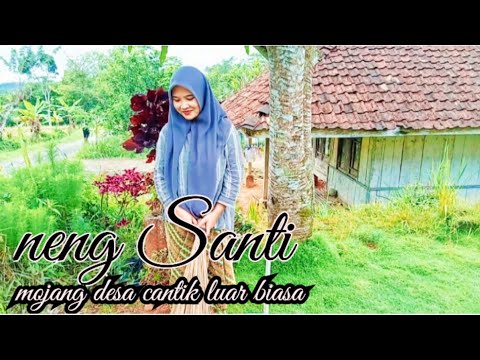 Masya Allah cantik banget neng Santi, mojang desa suku sunda, gadis desa, bidadari desa - YouTube