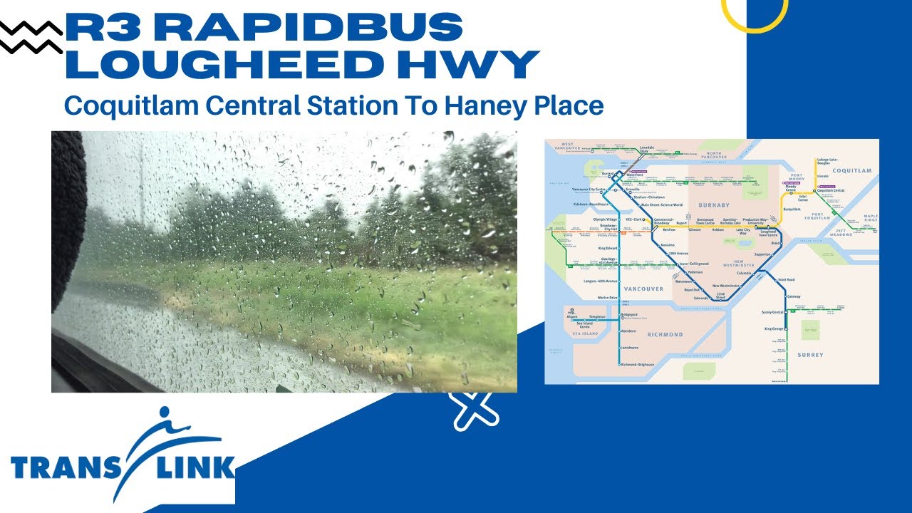 TransLink R3 RapidBus Lougheed Hwy - Coquitlam Central Station To Haney ...