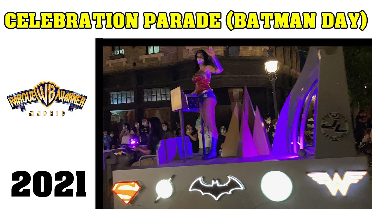 [4K] Parque Warner - Celebration Parade - Batman Day (2021) - YouTube