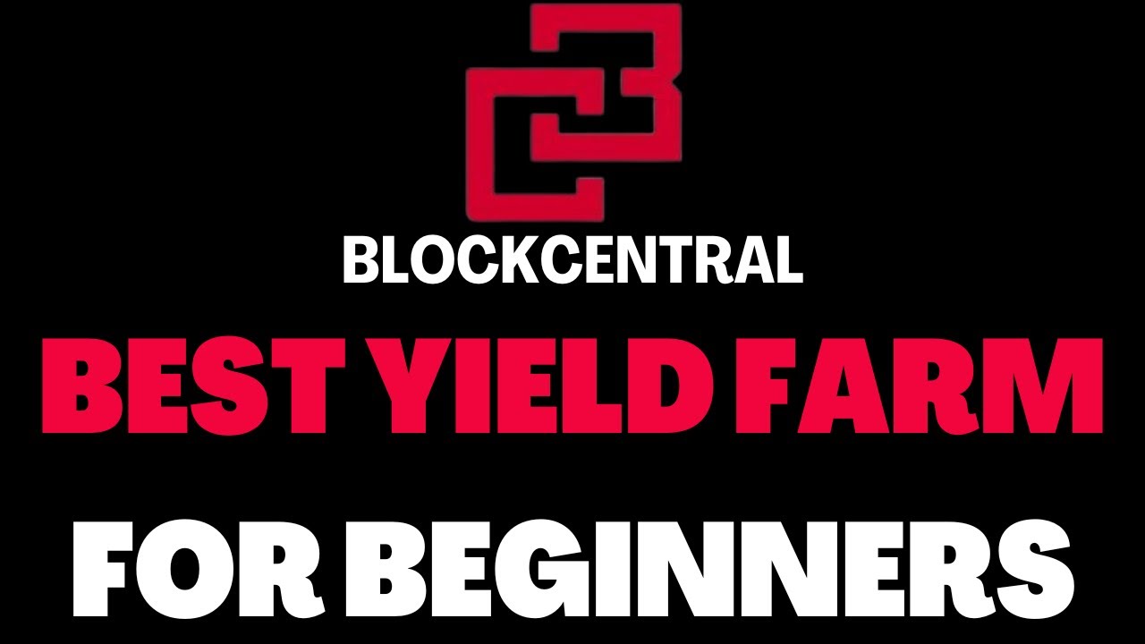 BlockCentral ️ Best Yield Farming Project For Beginners 📈 - YouTube