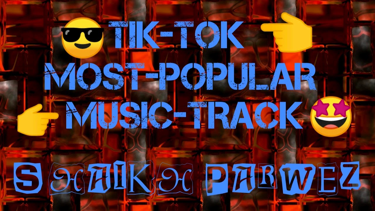 TIK-TOK POPULAR TRACKS | MOST POPULAR TRACK| LINK IS DESCRIPTION - YouTube