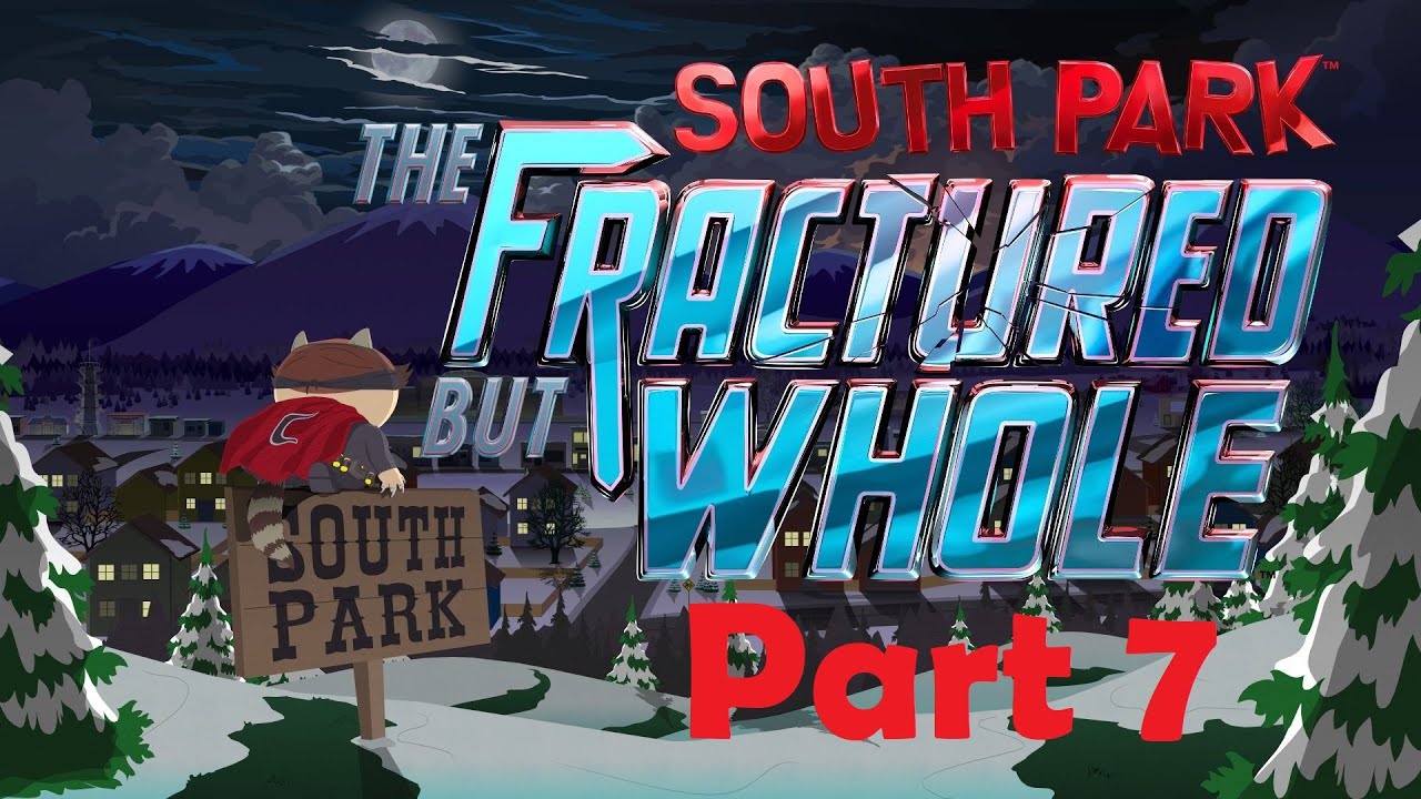 South Park The Fractured But Whole - Part 7 - Classi - YouTube