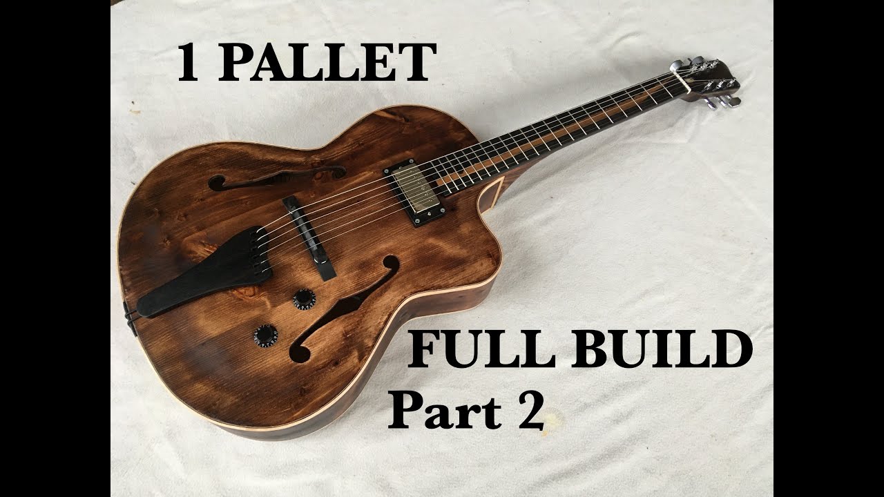 Pallet Jazz Guitar Build - a Pallet Archtop - Part 2 - YouTube