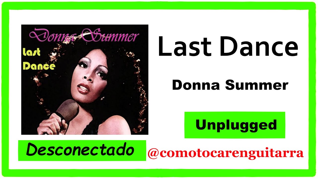 Last Dance Donna Summer Unplugged - YouTube