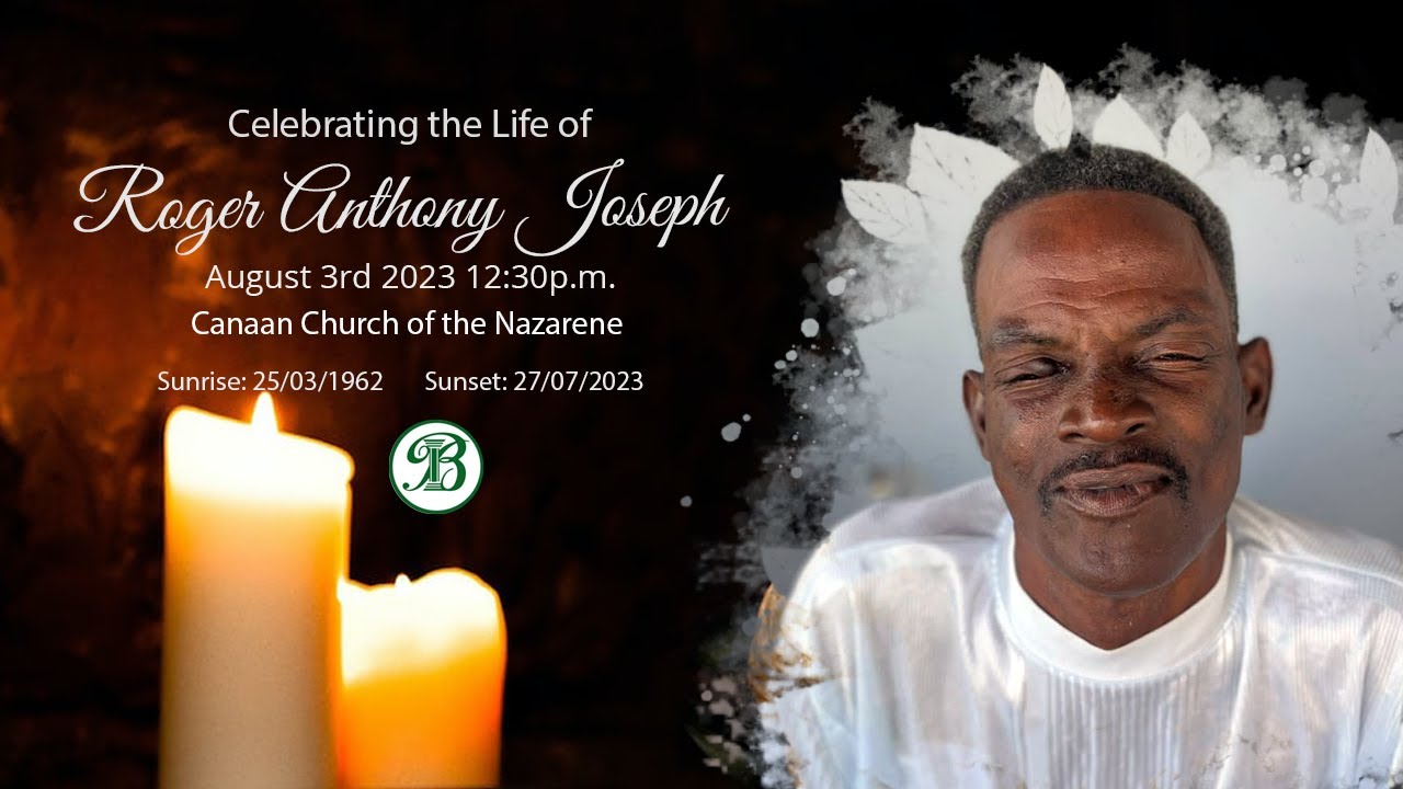 Celebrating the Life of Roger Anthony Joseph - YouTube