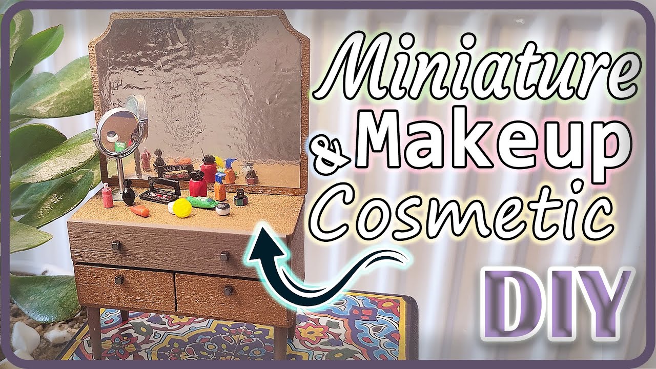 DIY Miniature Makeup & Cosmetics | How to make a Realistic Miniature ...