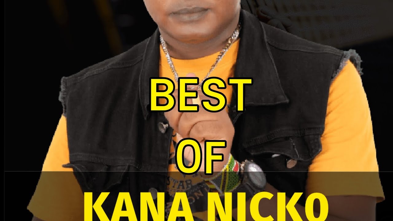 BEST OF KANA NICKO NUNGUNI - YouTube