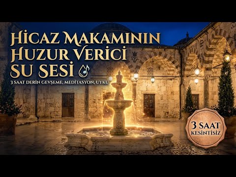 BEYNİ DİNLENDİREN FREKANS: Uyku ve Meditasyon İçin  Su Sesi ve Hicaz Büyüsü #HicazMakamı #SuSesi 