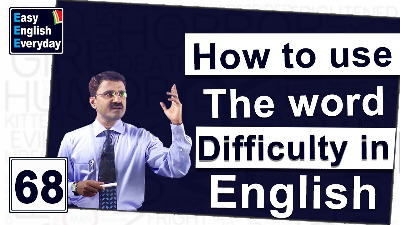 Learn English With Videos How To Use difficulty In A Sentence learn-english-with-videos-how-to-use-difficulty-in-a-sentence