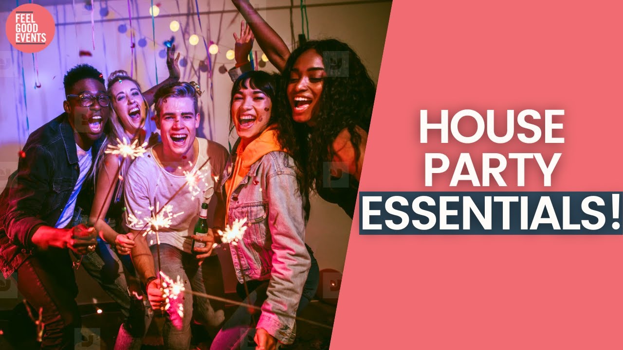 House Party Checklist | FEEL GOOD EVENTS - YouTube
