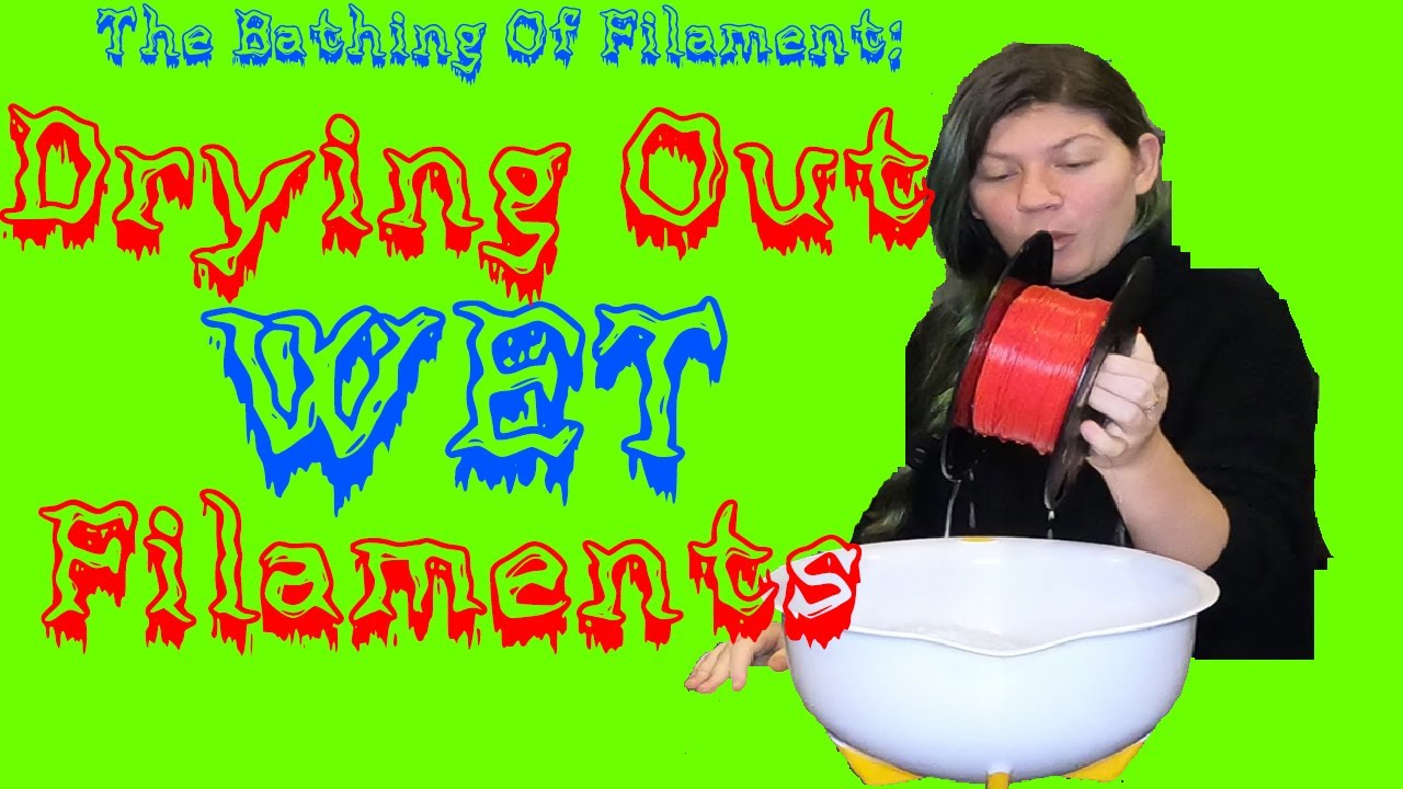 Drying Out Wet Filament - YouTube