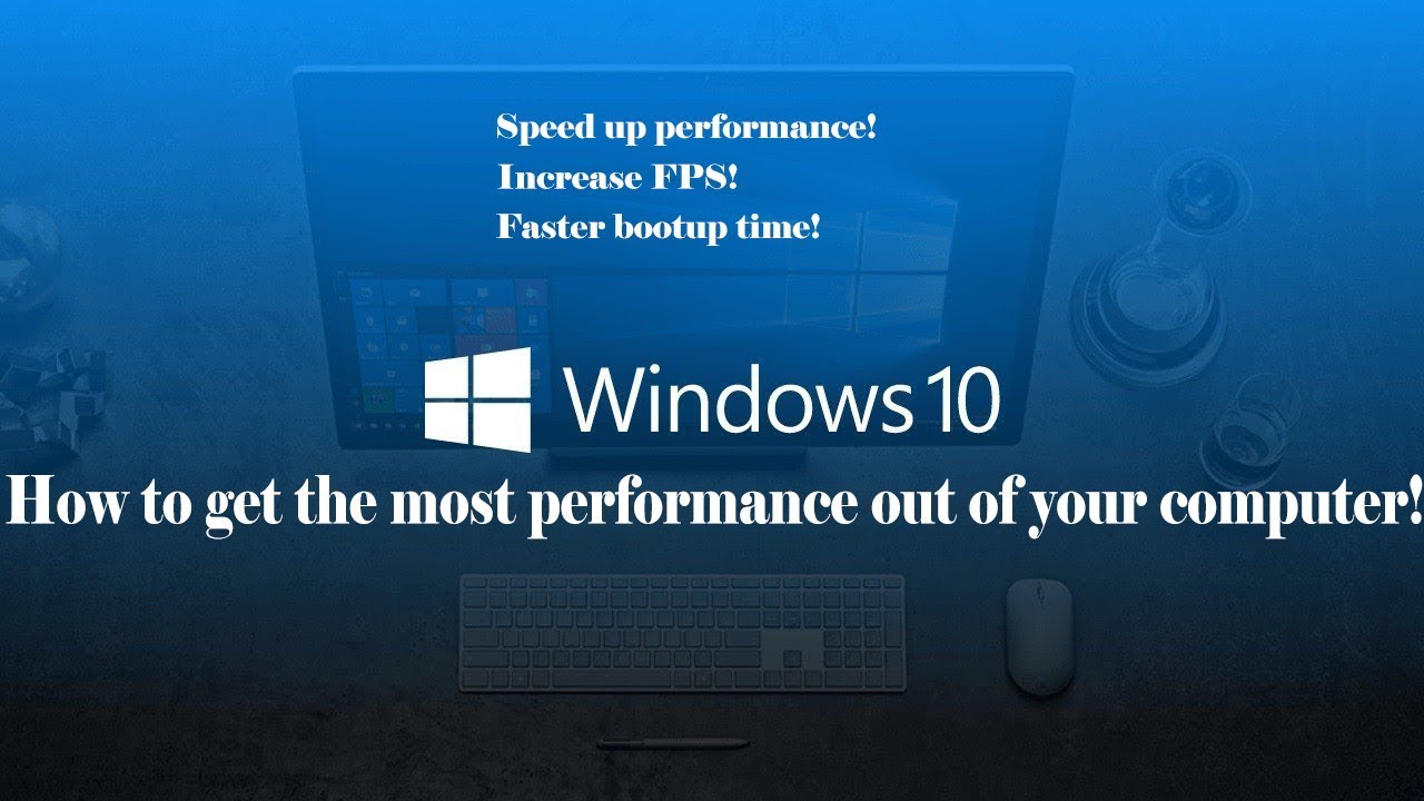 How to get the most performance out of your computer! - YouTube