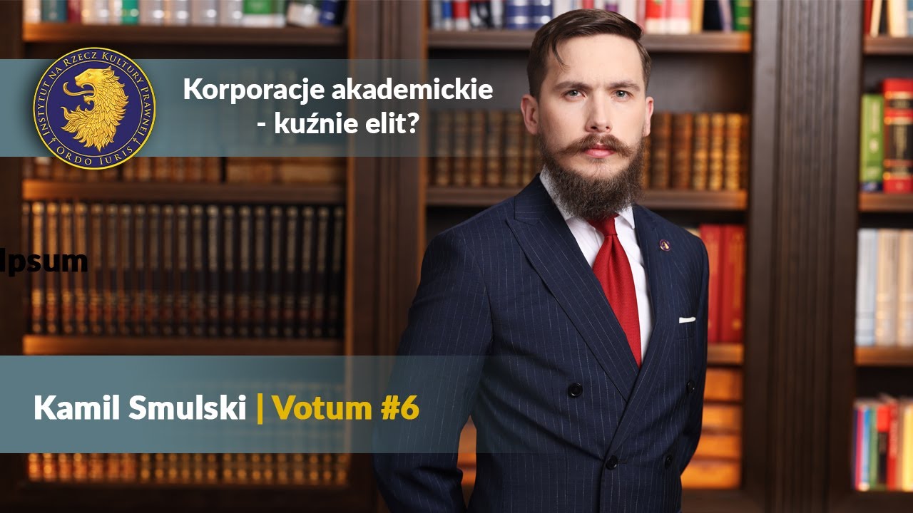 Korporacje akademickie - kuźnie elit? Kamil Smulski | Votum #6 - YouTube