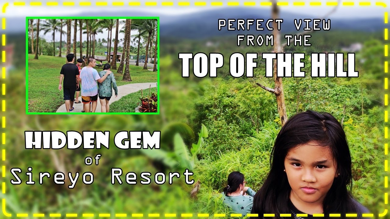 PERFECT VIEW FROM THE TOP OF THE HILL / Sireyo Resort - YouTube