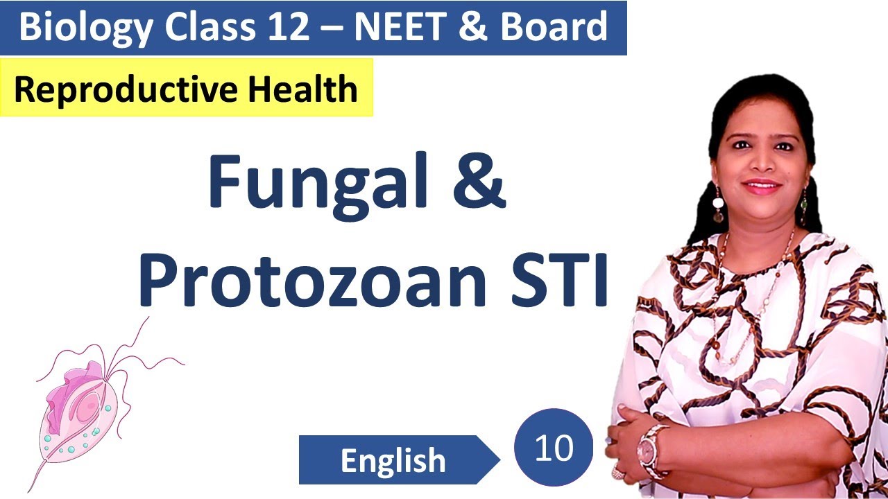 Candidiasis and Trichomoniasis (Fungal STDs) - NCERT Class 12 Biology ...