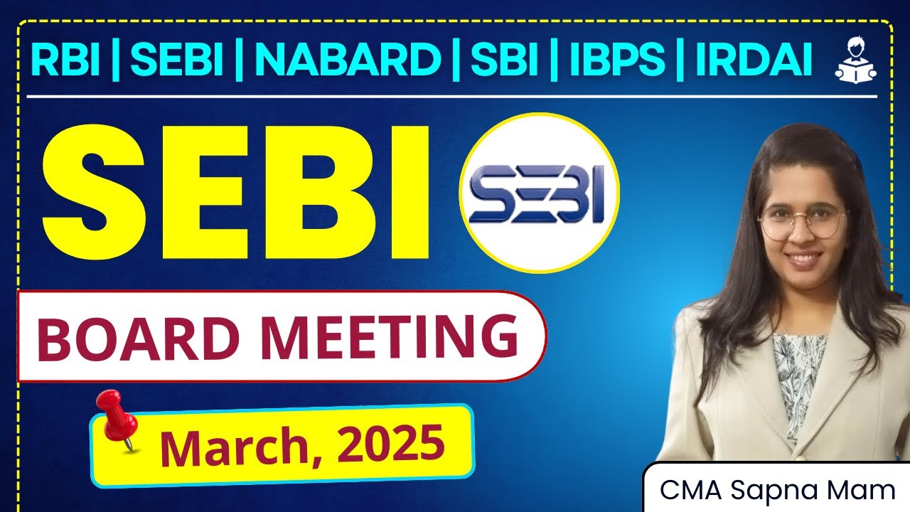 SEBI Board Meeting March 2025 | Major Highlights | CMA Sapna Mam ...