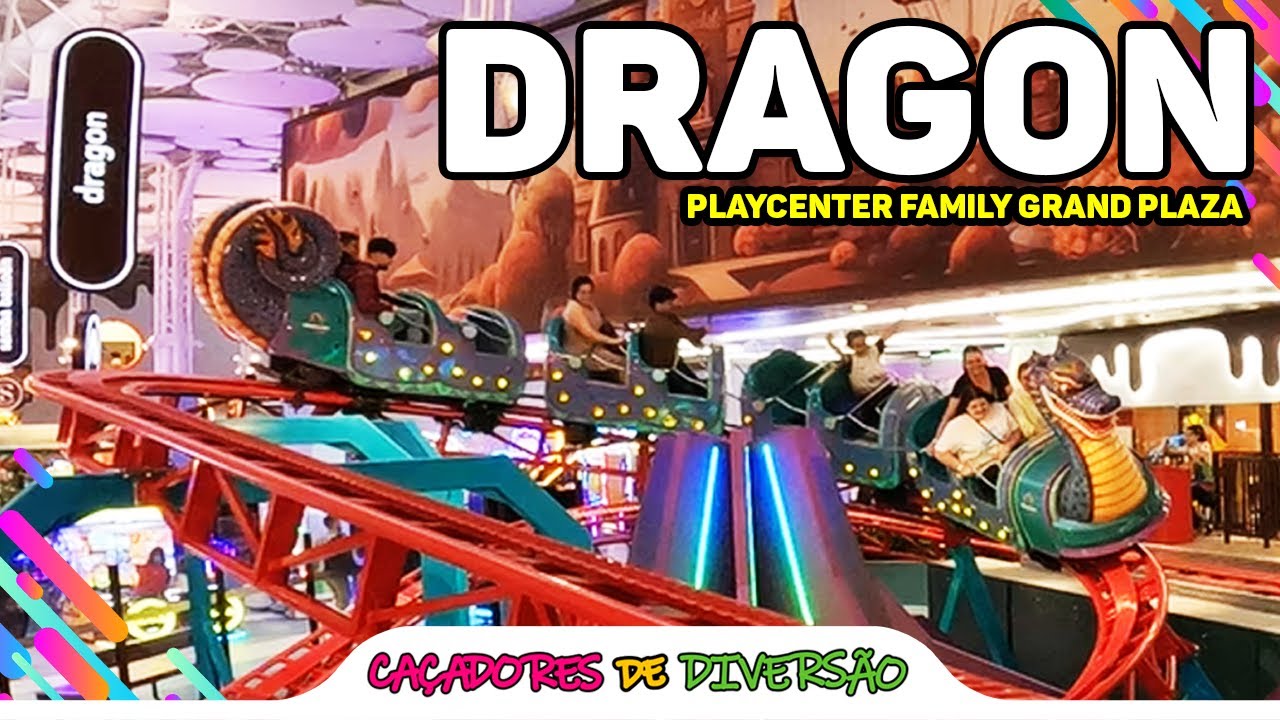 DRAGON - Playcenter Family Grand Plaza | Caçadores de Diversão - YouTube