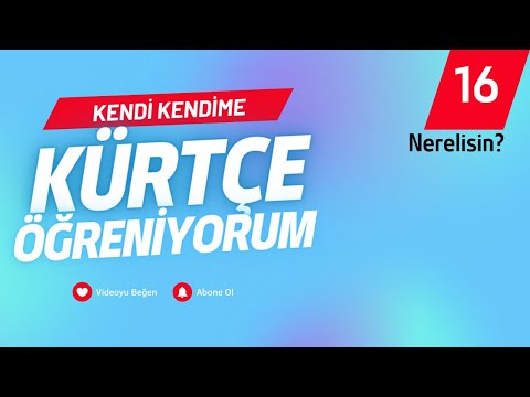 Kürtçe Öğreniyorum (16) Nerelisin?