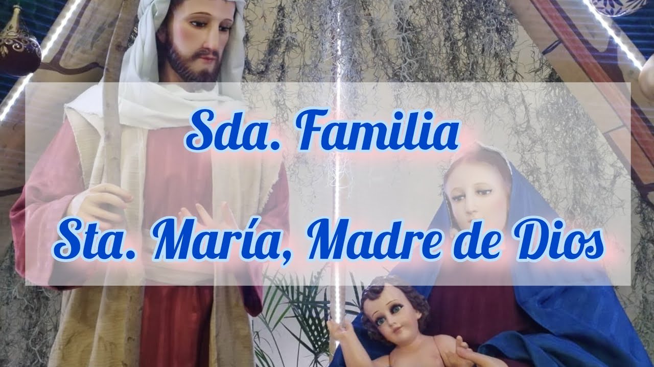 ESQUEMAS PARA FIESTA DE LA SDA. FAMILIA (31 DIC) Y SOLEMNIDAD DE STA ...