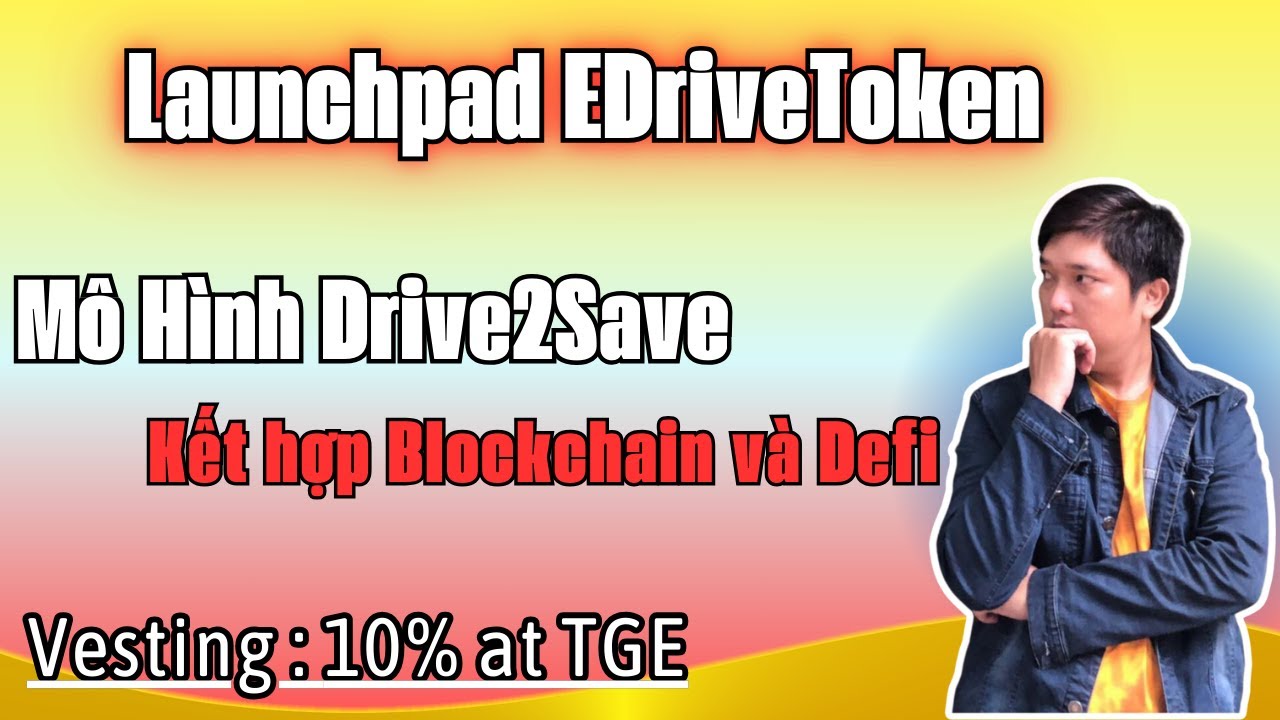 Mở Bán Launchpad EDriveToken (EDT) - Dự án Drive2Save kết hợp Blockchain và Defi tại Kommunitas ...