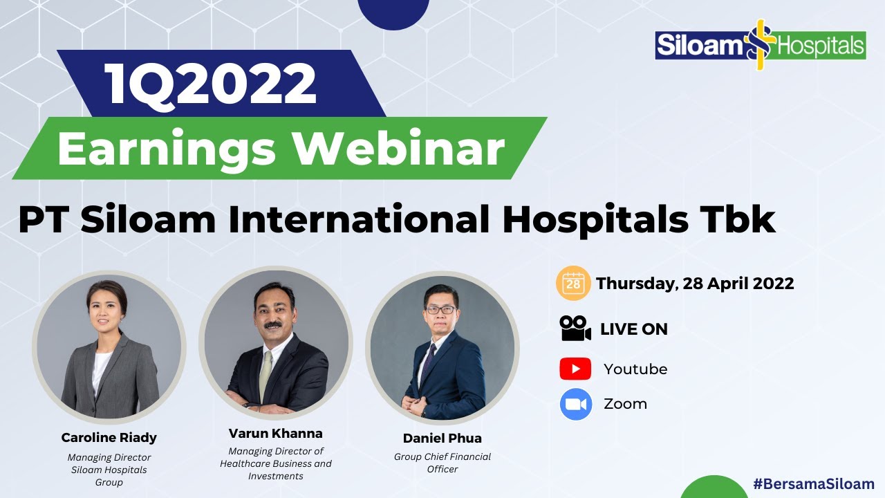 Earnings Call Webinar 1Q2022 - PT. Siloam International Hospital Tbk ...