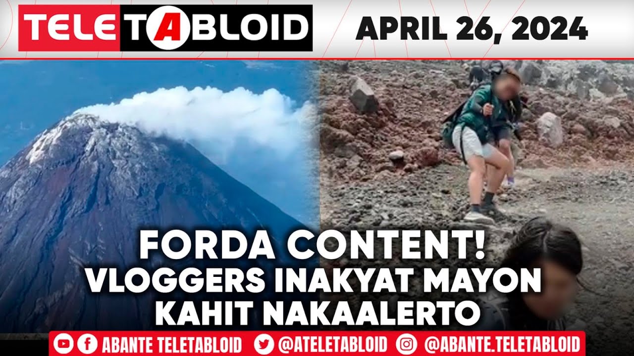 TELETABLOID w/ Marc Logan | Forda content! Vloggers inakyat Mayon kahit ...