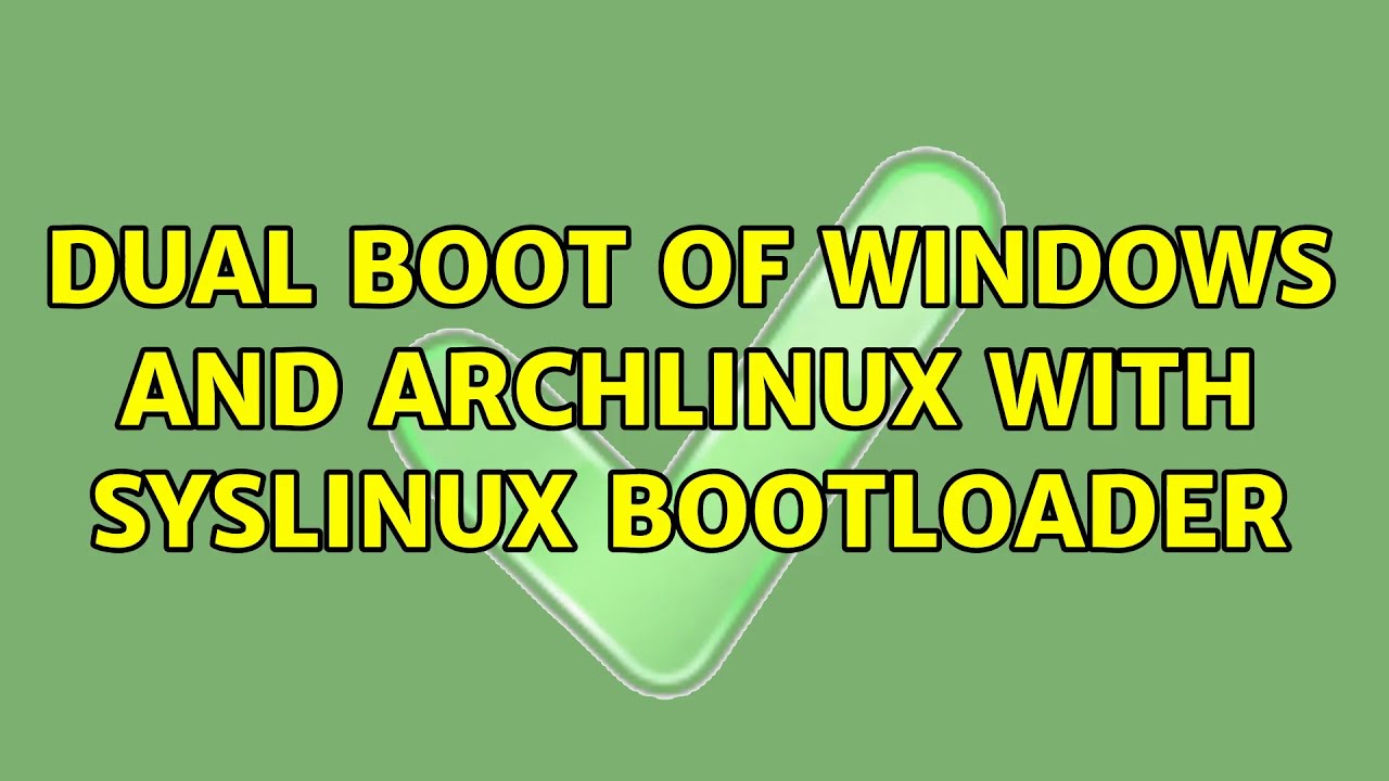 Dual boot of windows and archlinux with syslinux bootloader - YouTube