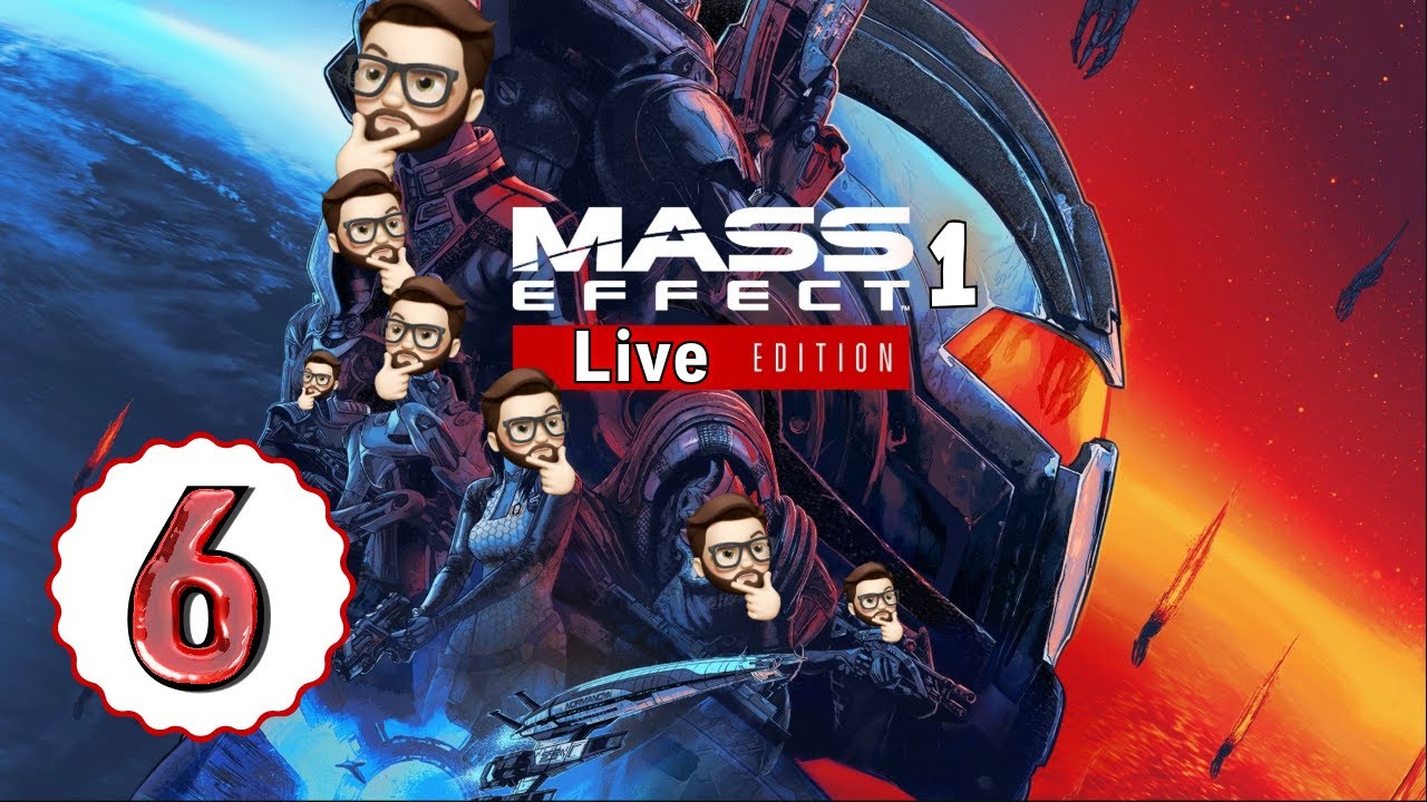 MASS EFFECT - 6 - LIVE - YouTube