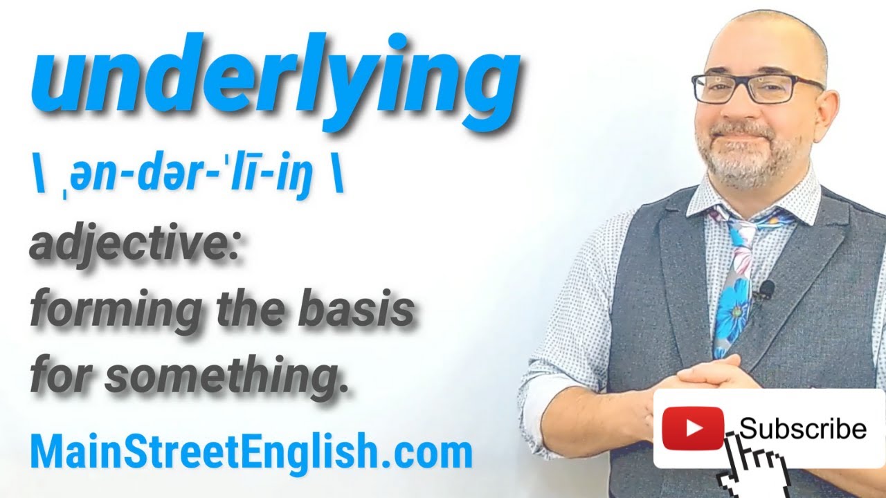 English Vocabulary Builder: UNDERLYING - adjective (Pronunciation ...