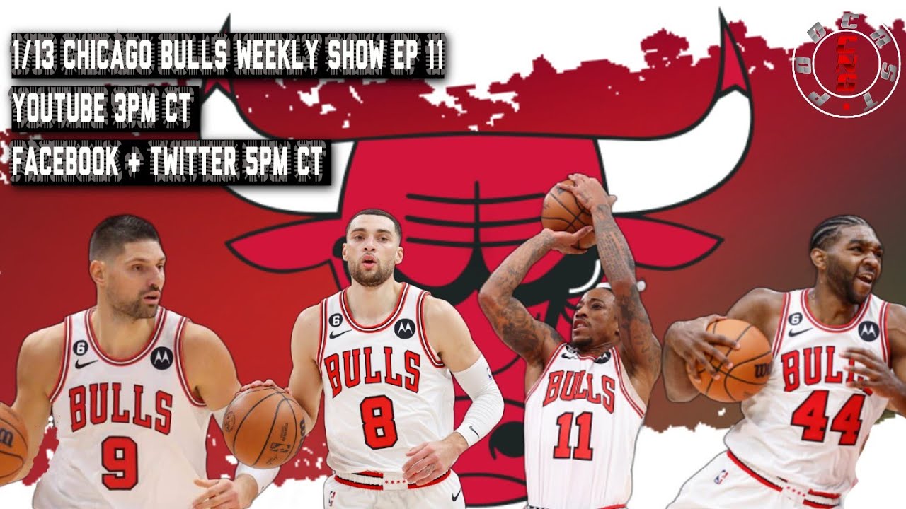 Chicago Bulls Weekly Show EP 11 - YouTube