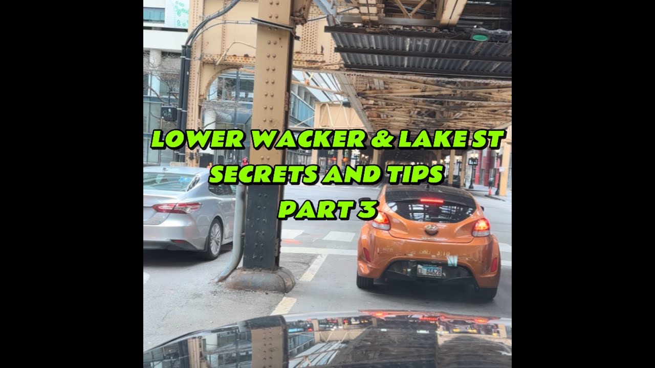 LOWER WACKER & LAKE ST SECRETS AND TIPS PART 3 أسرار ومزايا لور واكر ...
