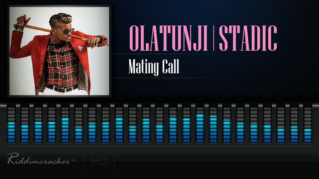 Olatunji x Stadic - Mating Call [2018 Release] [HD] - YouTube