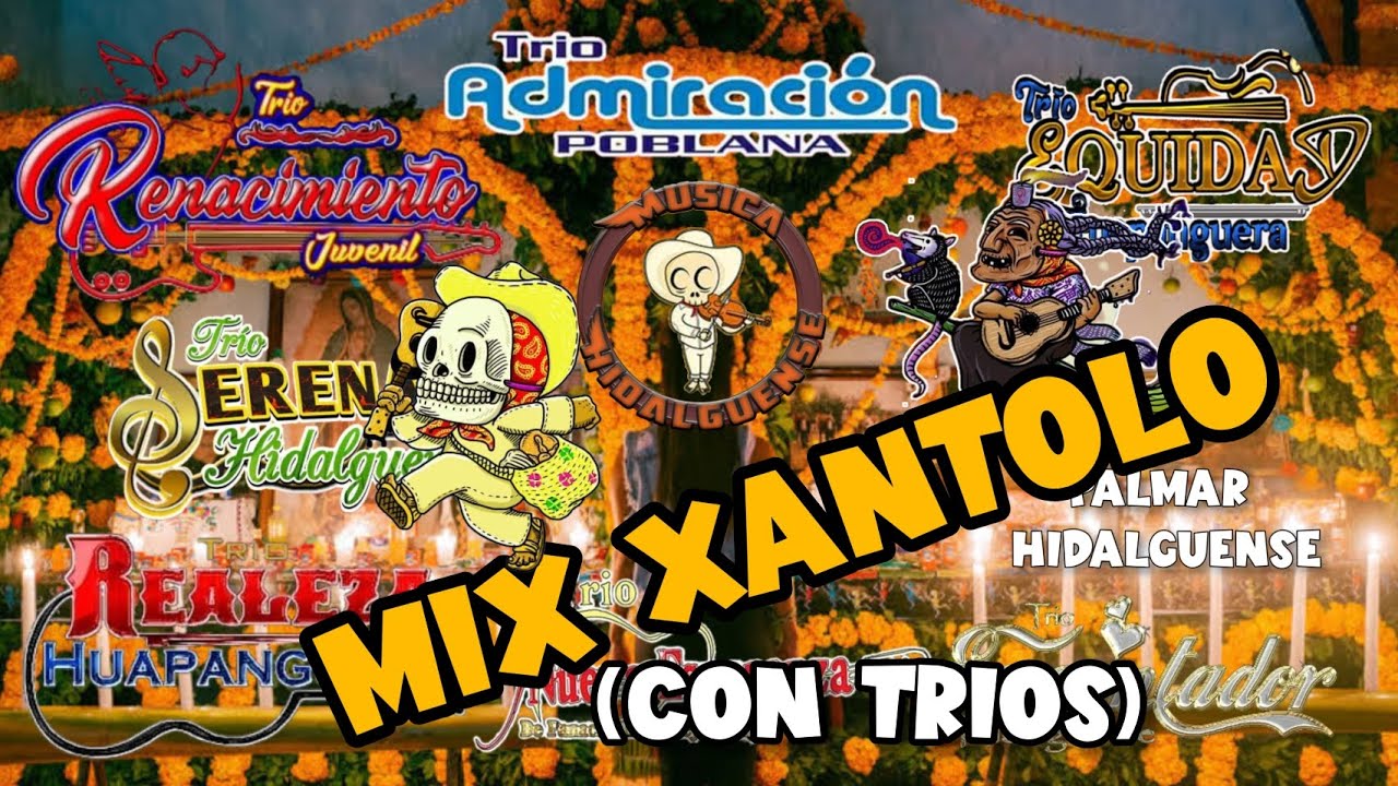 Mix Xantolo (Con Tríos) Exitos Xantoleros 2022 - YouTube