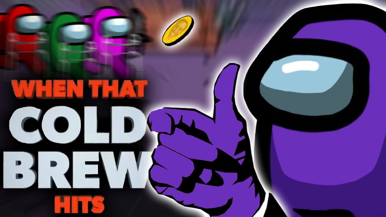 THE COIN FLIP, Speed Games, that Cold Brew & More! Among Us Funny ...