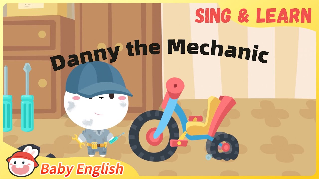 Danny the Mechanic | Fun Learning | Jobs | Baby English | Sing and ...