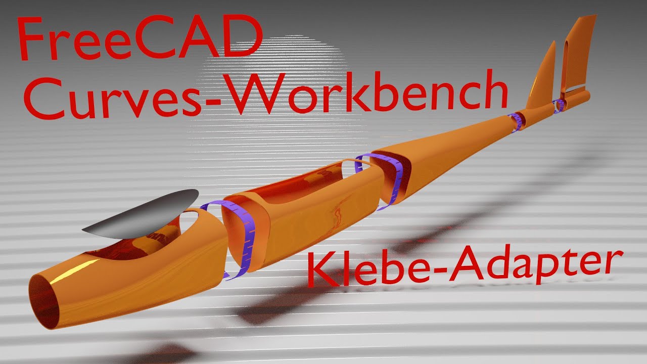 FreeCAD - Curves-Workbench - Klebeadapter für Modellflug-Rumpf - YouTube