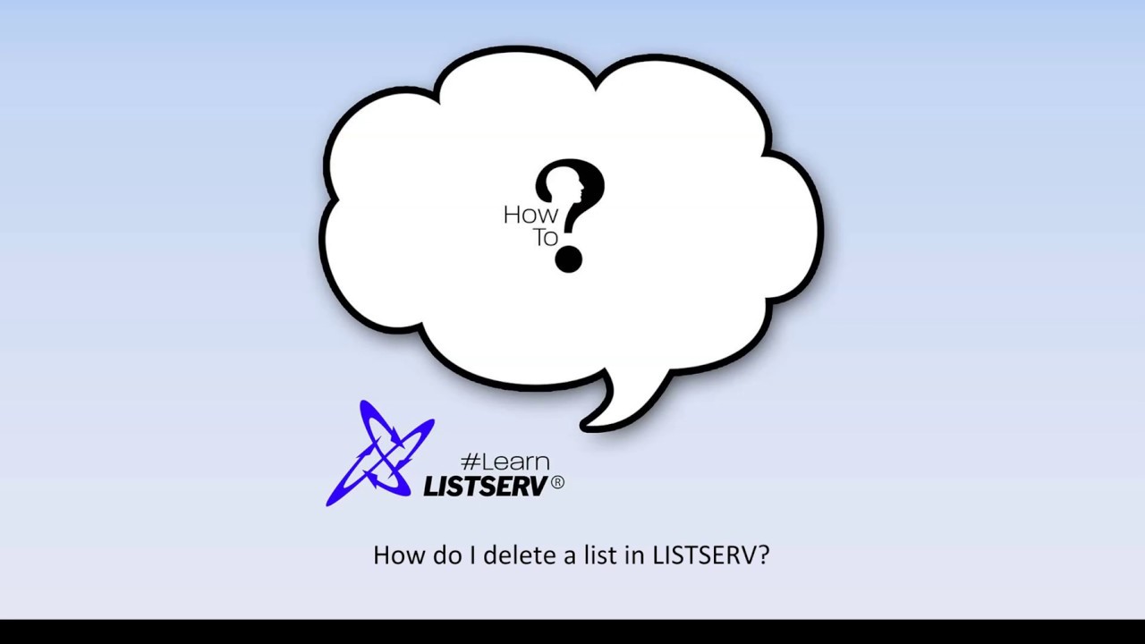 How To Delete An Existing List In LISTSERV YouTube how-to-delete-an-existing-list-in-listserv-youtube