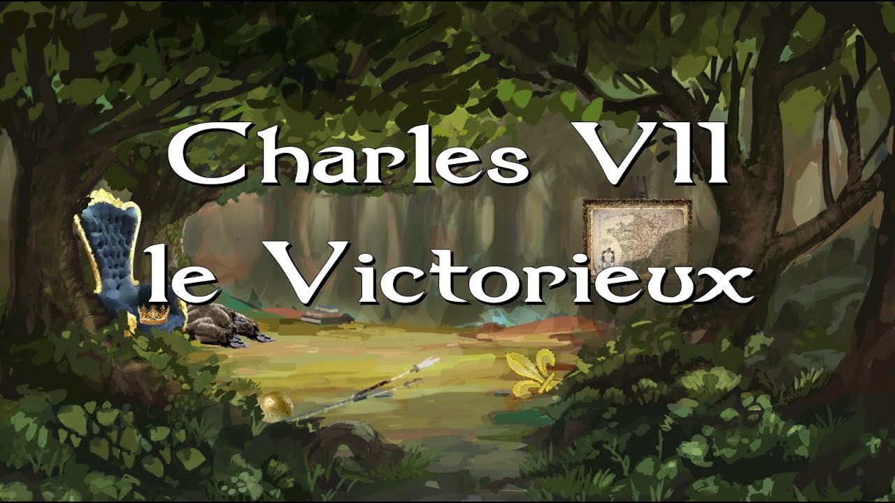 Episode 20 - Charles VII le Victorieux (Brève Histoire des Rois de ...