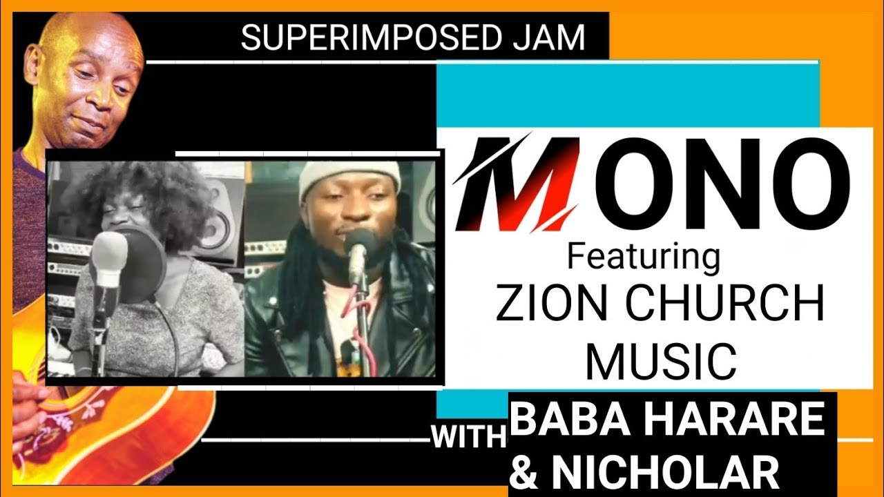 Mono Mukundu Monolizing Zion Church Music Feat.Baba Harare & Nicholar ...