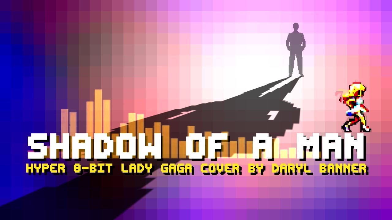[8-BIT] Lady Gaga "SHADOW OF A MAN (from MAYHEM)" Hyper 8-Bit Cover ...