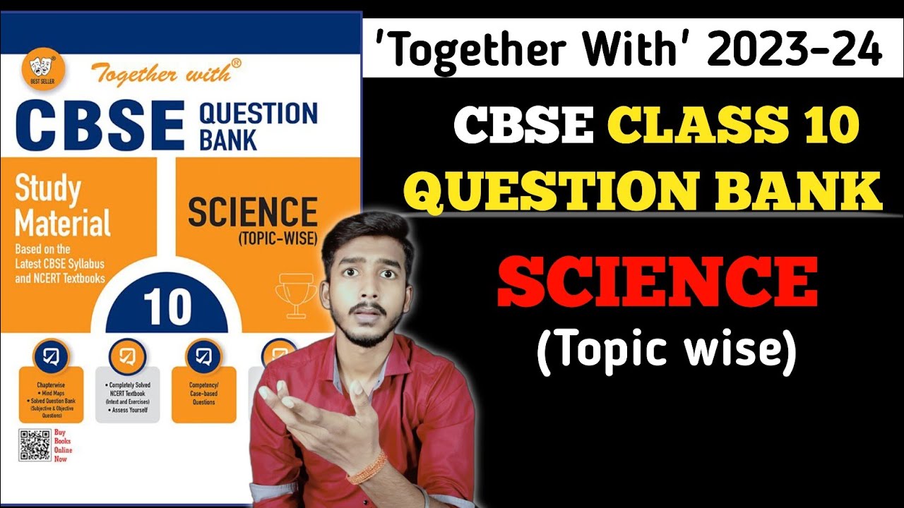 Together with CBSE Question Bank Class 10 Science Review 2023-24 ...