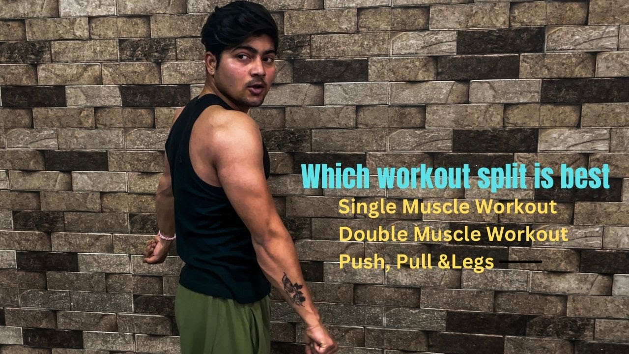 Which Workout Split Is The Best | Best workout Split For Maximum Muscle ...