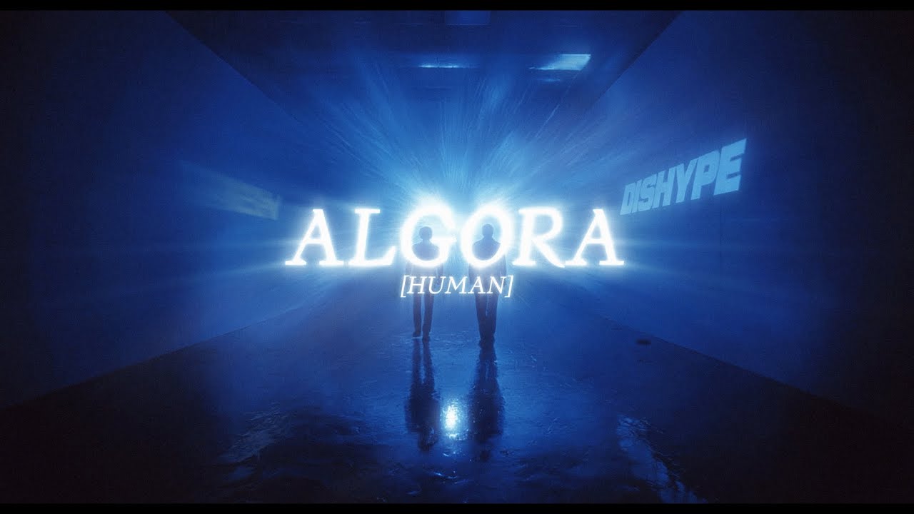 DISHYPE - ALGORA [HUMAN] (Official Video) - YouTube
