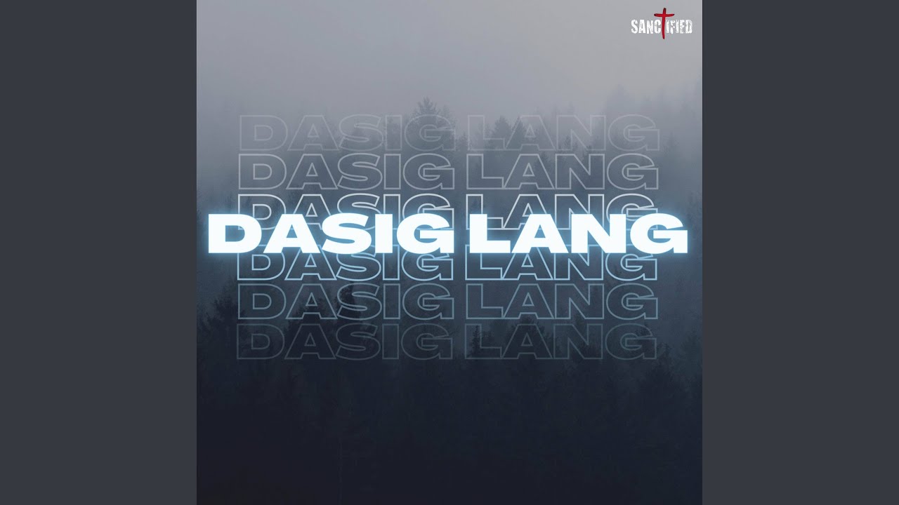 Dasig Lang - YouTube