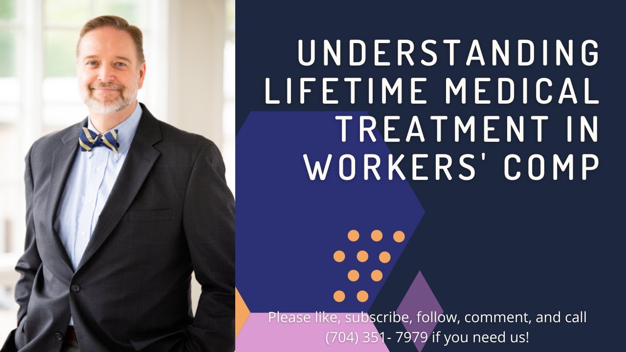 Understanding Lifetime Medical Treatment in Workers' Comp - YouTube