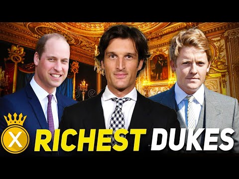 The Richest Dukes In the World - YouTube