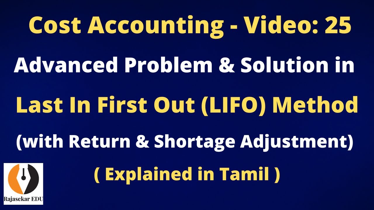 Cost Accounting | Vidio-25 | Problem in Last In First Out Method - LIFO ...