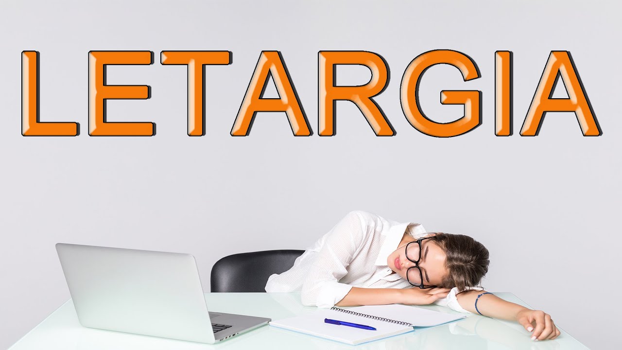 Letargia – Conceito, Significado (Vídeo Gotinha: 3min01s💧) - YouTube