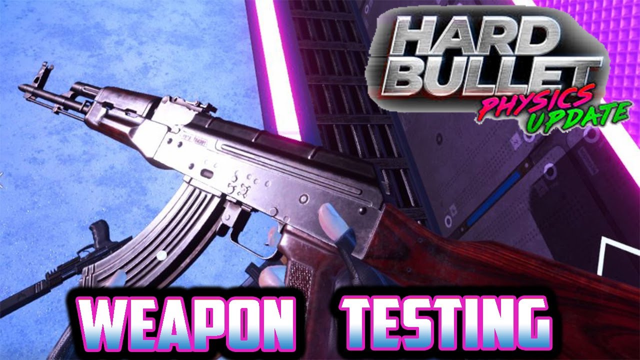[HARD BULLET] (Physics update) Weapon Testing VR (Steam-VR) - YouTube