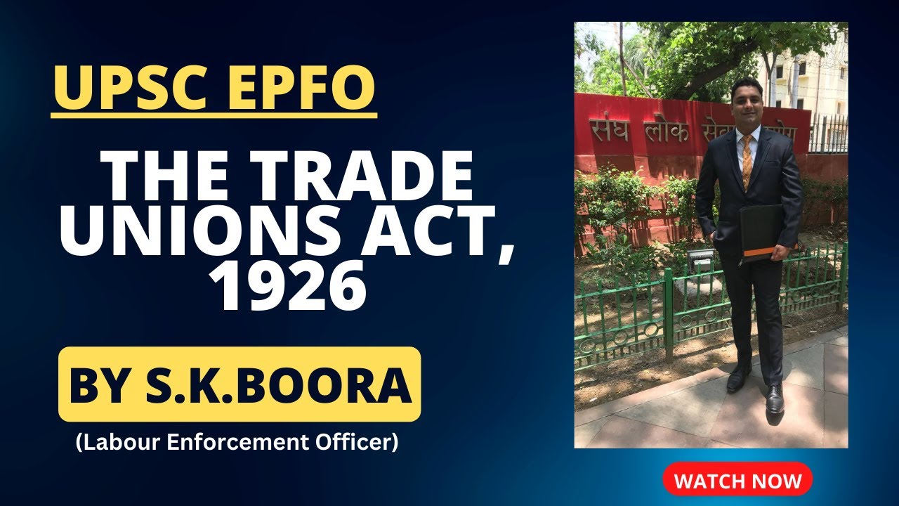 [UPSC EPFO] - Live Discussion of The Trade Unions Act, 1926 by Sh S K ...
